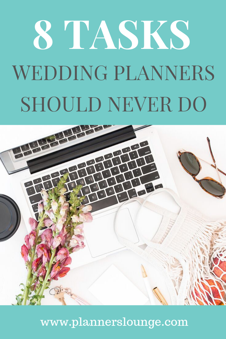 8 Tasks Wedding Planners Should Never Do